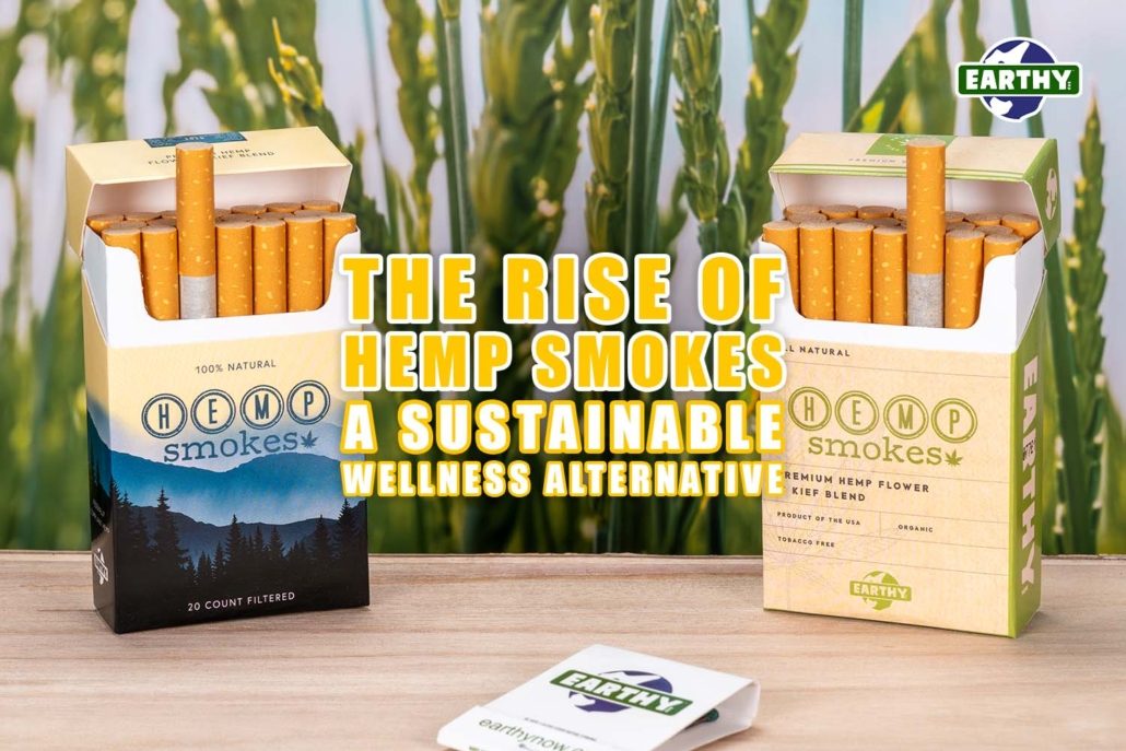 The Rise of Hemp Smokes: A Sustainable Wellness Alternative | Earthy Now